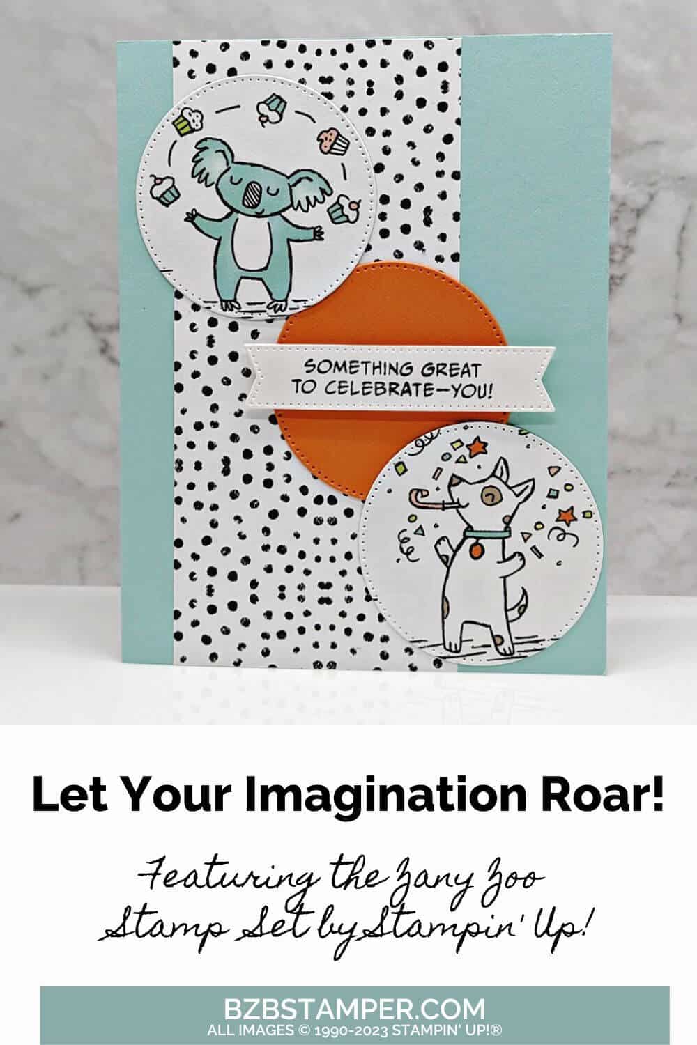 Let Your Imagination Roar with Zany Zoo Stamp Set - Barb Brimhall, The ...